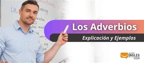 Gu A Completa Para Usar Adverbios En Ingl S Ejemplos Y Ejercicios