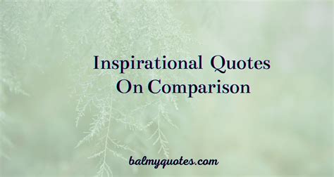 35 Quotes On Comparing Yourself To Others Love Yourself More