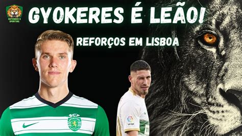 GYOKERES É DO SPORTING CARMONA É DO SPORTING REFORÇOS JÁ ESTÃO EM