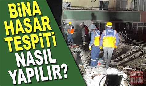 Bina Hasar Tespiti Nasıl Yapılmalıdır GÜNCEL Samsun Haber