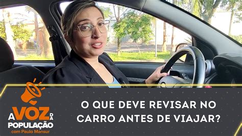 O Que Deve Revisar No Carro Antes De Viajar Youtube