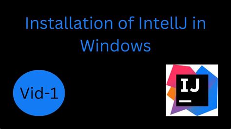 Install Intellij Windows Install Intellij Windows Install
