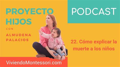 Proyecto Hijos C Mo Explicar La Muerte A Los Ni Os Youtube
