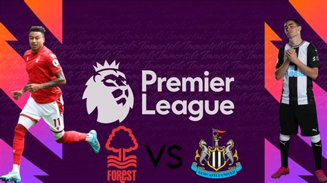 Nottingham Forest Vs Newcastle United Premier League Live Stream