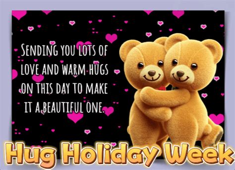 Sending Love And Warm Hugs Free Hug Holiday Week ECards Greeting