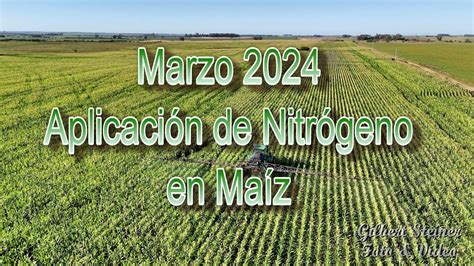 Aplicaci N De Nitr Geno Foliar En Ma Z Youtube
