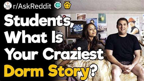 Students What Is Your Craziest Dorm Story YouTube