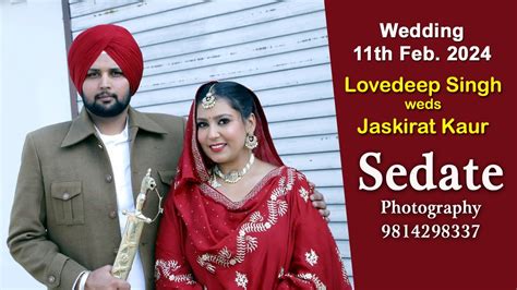 Lovedeep Singh Weds Jaskirat Kaur Live Wedding Ceremony 11 02 2024
