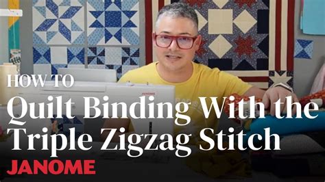 How To Sew Quilt Binding With The Triple Zigzag Stitch With Adam Sew