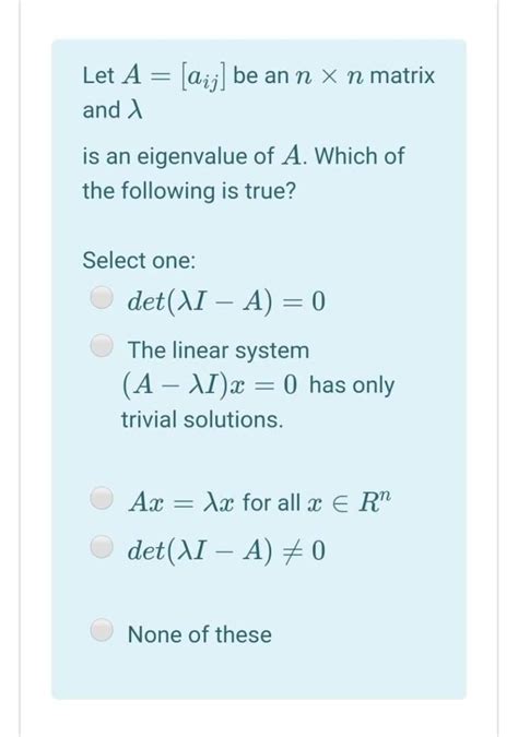 solved let a and [aij] be an n x n matrix is an eigenvalue