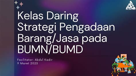 Strategi Pengadaan Barang Jasa Pada BUMN BUMD DPD IAPI Jawa Timur