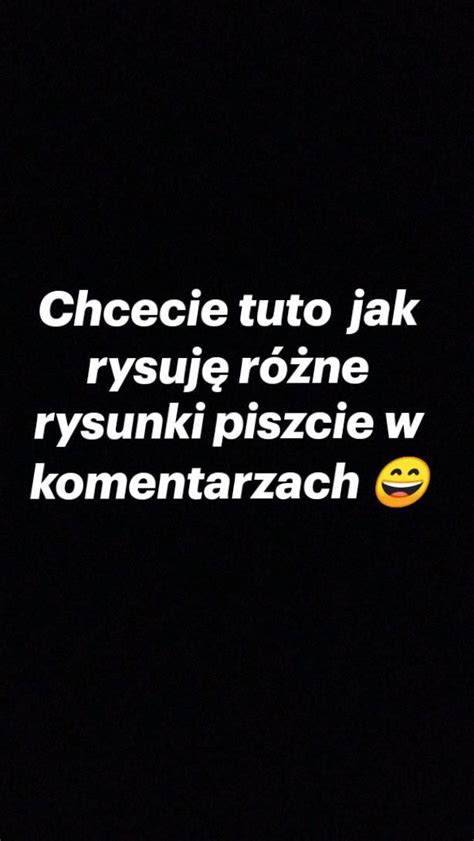 Chcecie tuto jak rysuję różne rysunki piszcie w komentarzach
