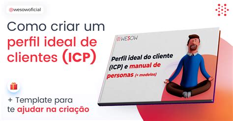 Como Criar Um Perfil Ideal De Clientes ICP Template WESOW