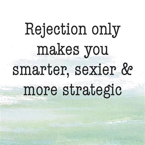 Rejection Quotes To Comfort Us When We Are Denied