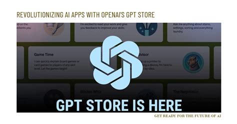 Openai S Gpt Store Opens This Week Get Ready For A Revolution In Ai