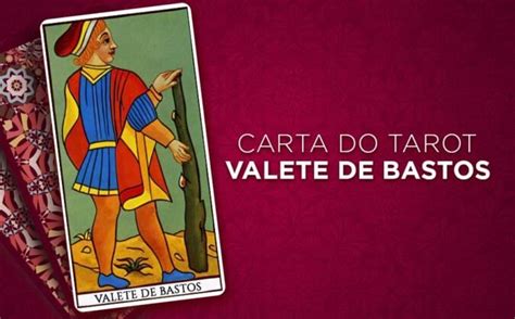 Qual O Significado Do Valete De Paus No Tarot Significados
