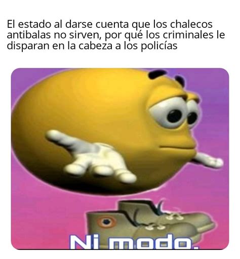 Ni Modo Meme Subido Por Tornamesa 12 Memedroid