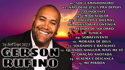 GERSON RUFINO 2023 LOUVORES PARA SENTIR A PRESENÇA DE DEUS GERSON