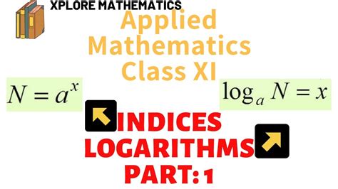 applied maths class 11 cbse unit 1 ch 4 5 indices logarithms log part 1 by avinash