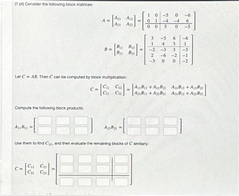 solved 1pt consider the following block matrices