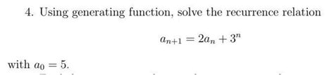 using generating function solve the recurrence relationan 1 2an 3 with a0 5
