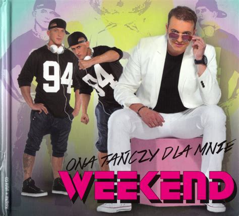 Weekend Ona Tańczy Dla Mnie 2014 CD Discogs