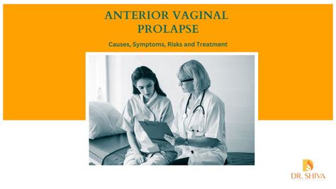 Anterior Vaginal Prolapse Dr Shiva