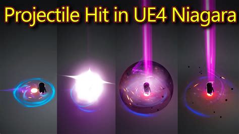 projectile hit effect ue4 niagara projectile download project files youtube