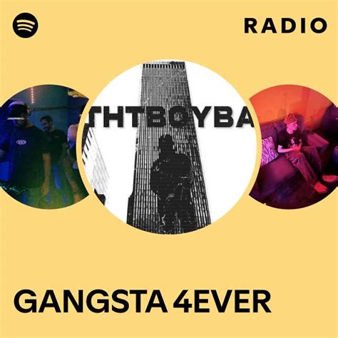 GANGSTA 4EVER Radio Playlist By Spotify Spotify