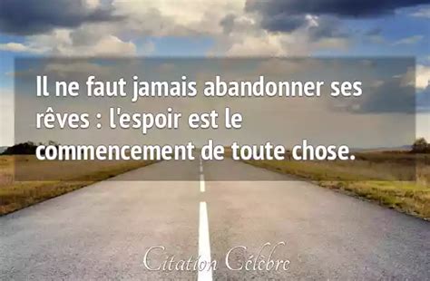 Citation Anonyme chose Il ne faut jamais abandonner ses rêves l