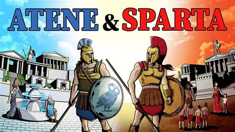 ATENE e SPARTA due città a confronto Storia dell ANTICA GRECIA