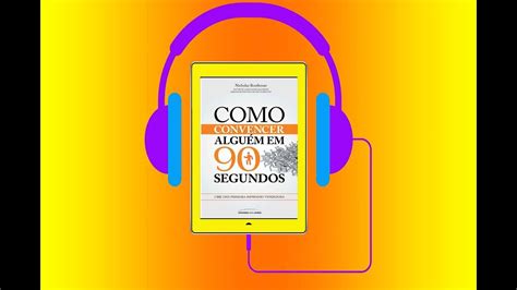 Como convencer alguém em 90 segundos Nicholas Boothman YouTube