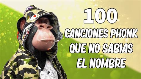100 Canciones PHONK Que Has Escuchado Pero NO SABES El NOMBRE 2023