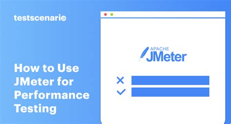 How To Use JMeter For Performance Load Testing Testscenario