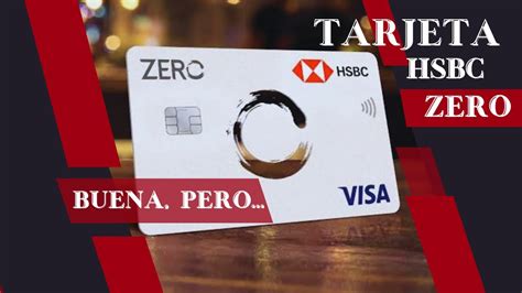 Tarjeta Zero De HSBC BUENA PERO YouTube
