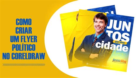 COMO CRIAR UM FLYER POLÍTICO NO CORELDRAW YouTube