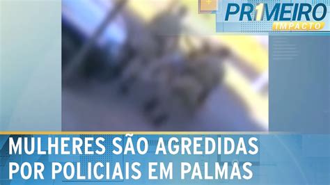 PMs são flagrados agredindo grupo de mulheres em Tocantins Primeiro