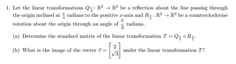 solved 1 let the linear transformations qπ 4 r 2 → r 2 be