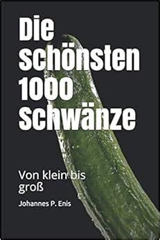 schönsten 1000 Schwänze Von klein bis groß Super lustiges Fake