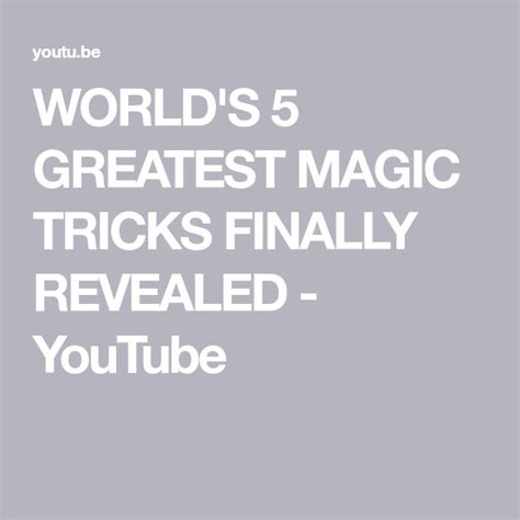 WORLD S 5 GREATEST MAGIC TRICKS FINALLY REVEALED YouTube Magic