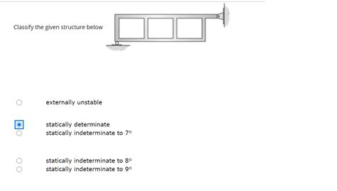 solved classify the given structure below externally