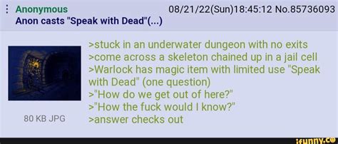 Anonymous No85736093 Anon Casts Speak With Dead Stuck In An Underwater Dungeon With No