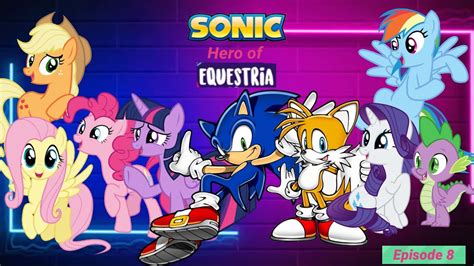 Sonic Hero Of Equestria Season Episode Rest And Fun Youtube