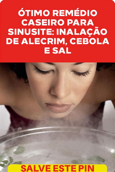 Ótimo remédio caseiro para sinusite inalação de alecrim cebola e sal