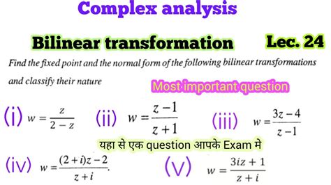 lec 24 find the fixed point and normal form based questions bilinear transformation example