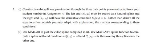 1 i construct a cubic spline approximation through