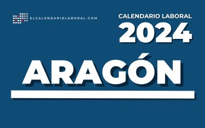Calendario laboral de Aragón todos los días festivos en 2024