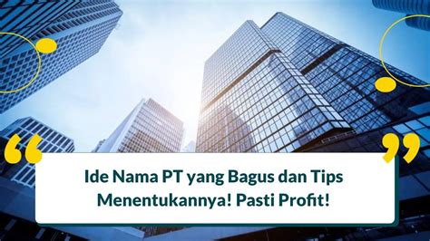 Nama Pt Yang Bagus Mudah Diingat Dan Belum Terpakai Blog Evermos