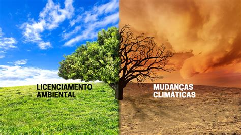 Mudanças Climáticas e Licenciamento Ambiental Ambiente Gaia