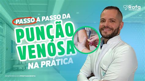 Punção Venosa Passo a Passo Como puncionar uma veia NA PRÁTICA YouTube
